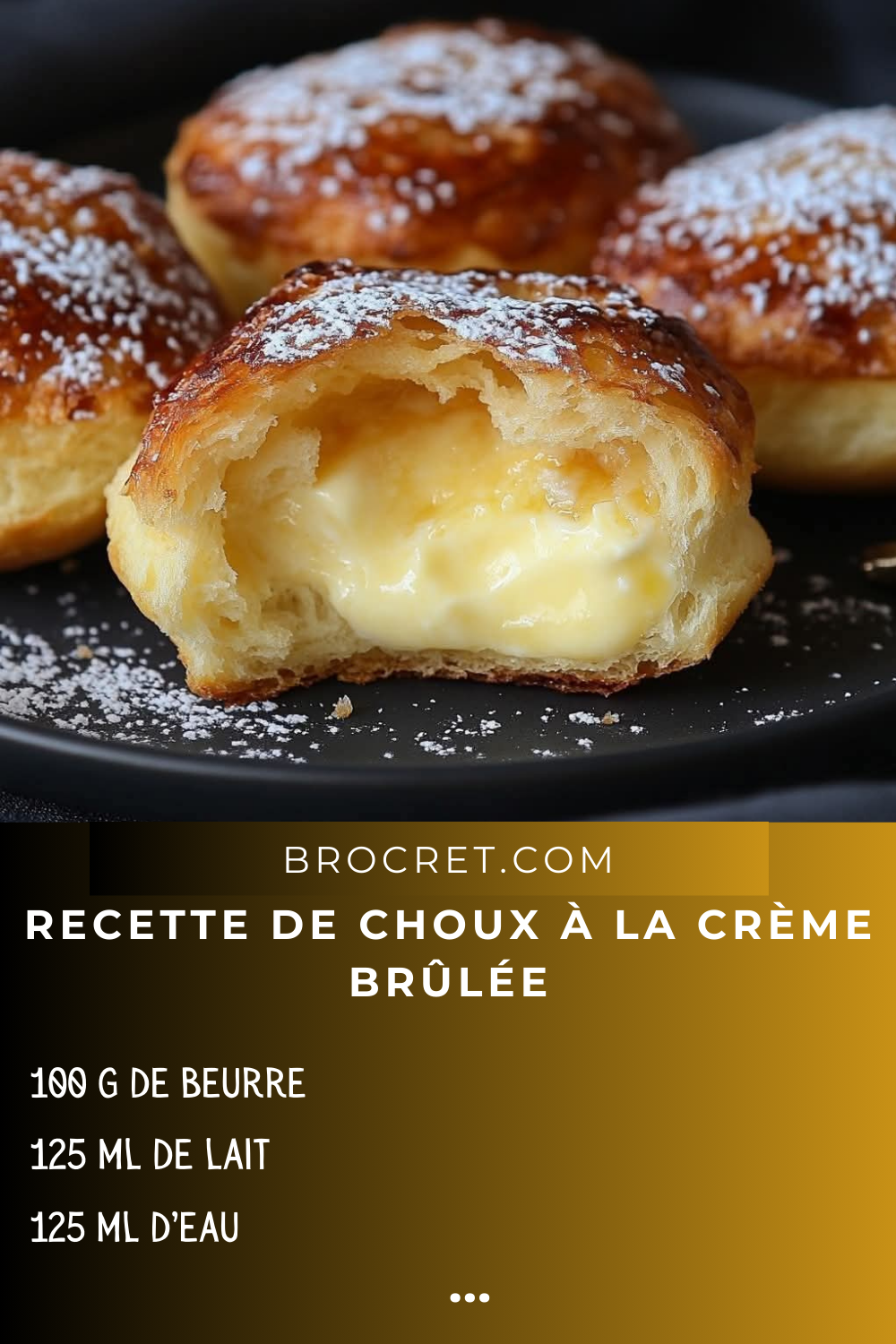 Recette de Choux à la Crème Brûlée Simple - brocret